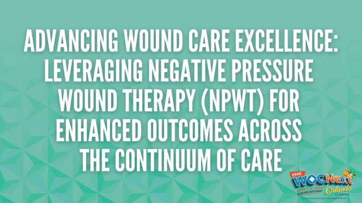 (S05) Advancing Wound Care Excellence: Leveraging Negative Pressure ...