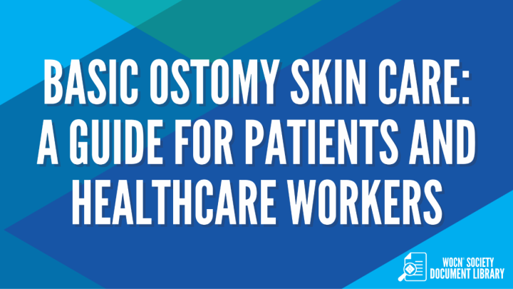 Basic Ostomy Skin Care: A Guide for Patients and Healthcare Workers - Wound, Ostomy, and ...