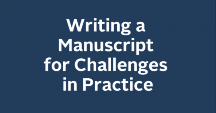 Writing a Manuscript for Challenges in Practice - Wound, Ostomy, and ...