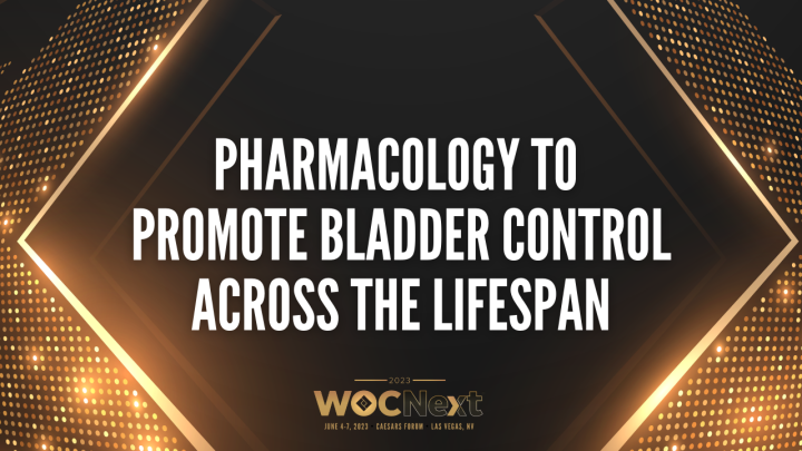 Pharmacology to Promote Bladder Control Across the Lifespan - Wound ...