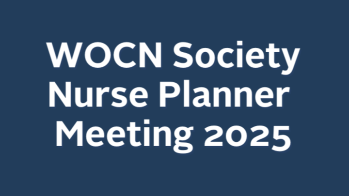 WOCN Society Nurse Planner Meeting 2025 - Wound, Ostomy, and Continence ...