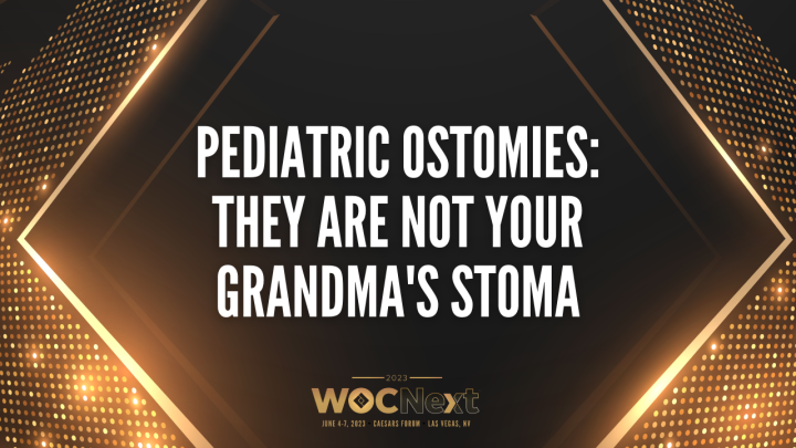 Pediatric Ostomies: They Are Not Your Grandma's Stoma - Wound, Ostomy ...