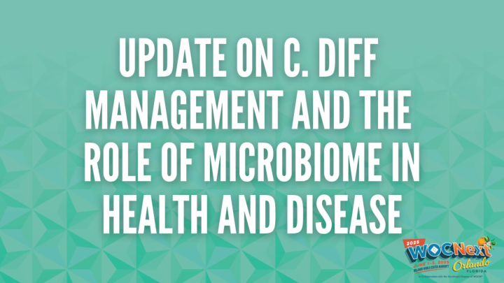 (307) Update on C. Diff Management and the Role of Microbiome in Health ...